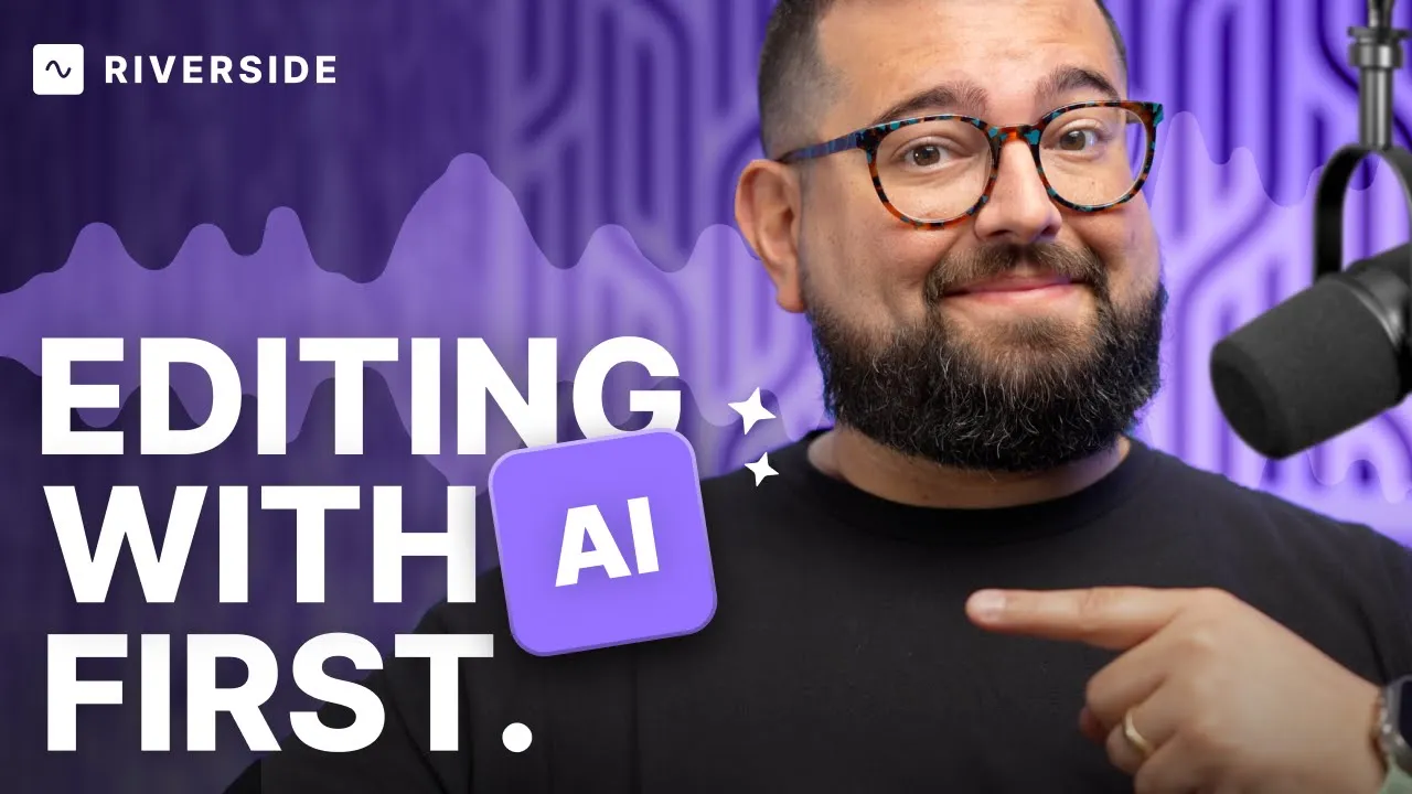 AI Video Editor | Edit Video With AI | Riverside